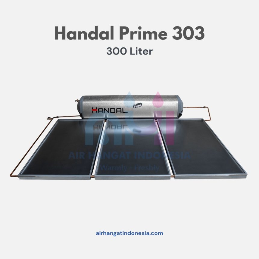 Handal 303 Prime Solar Water Heater - Air Hangat Indonesia
